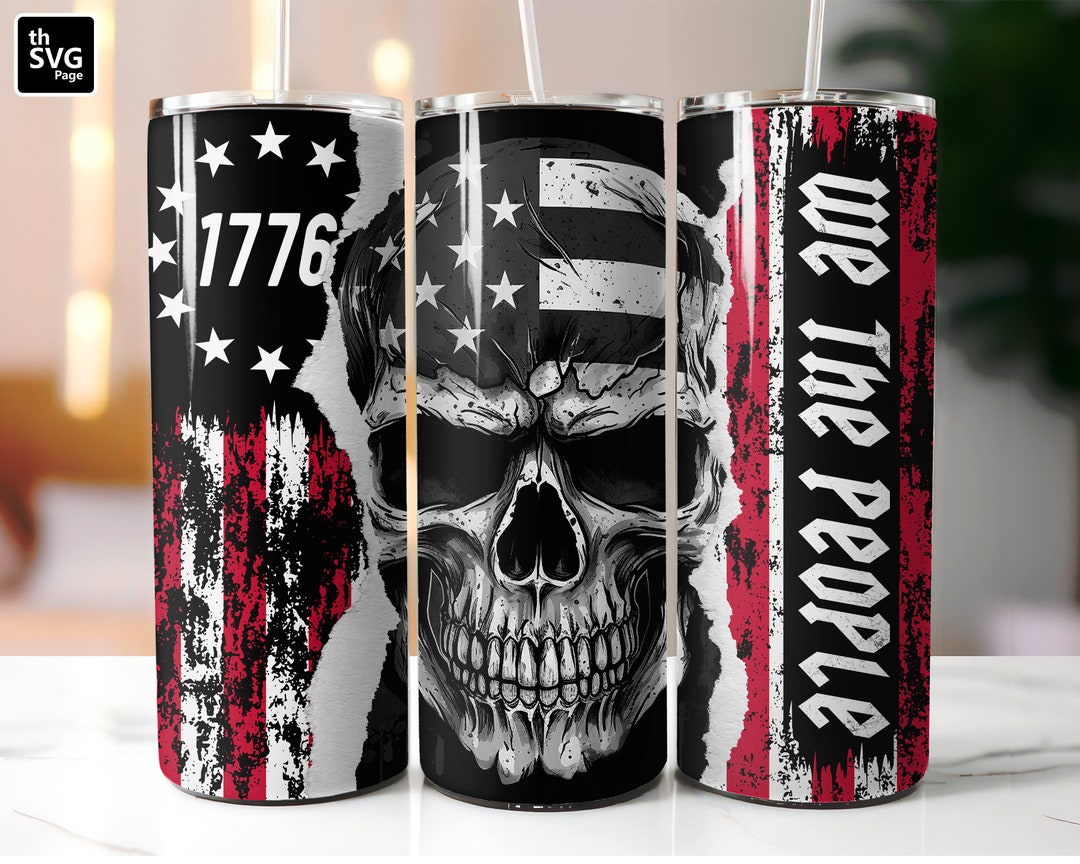 1776 USA Flag, American Skull Tumbler, We the People Flag, Patriotic ...