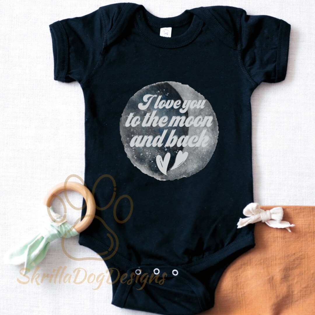 I Love You to the Moon and Back Bodysuit, Cute Baby Clothes, Baby ...