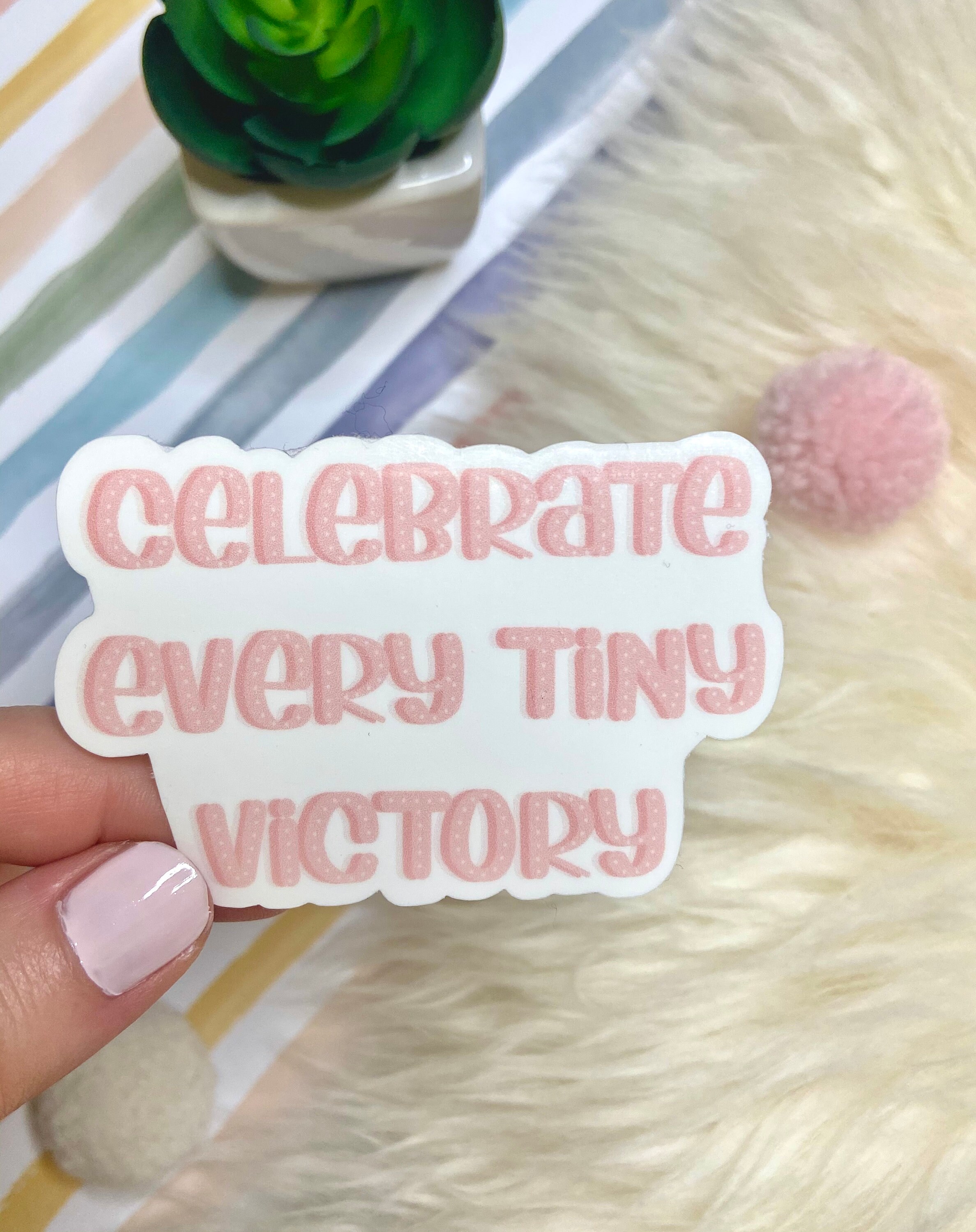 Celebrate Every Tiny Victory Sticker - Etsy