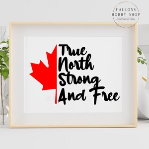 True North Strong and Free SVG Digital Download Canada Day SVG Canadian ...
