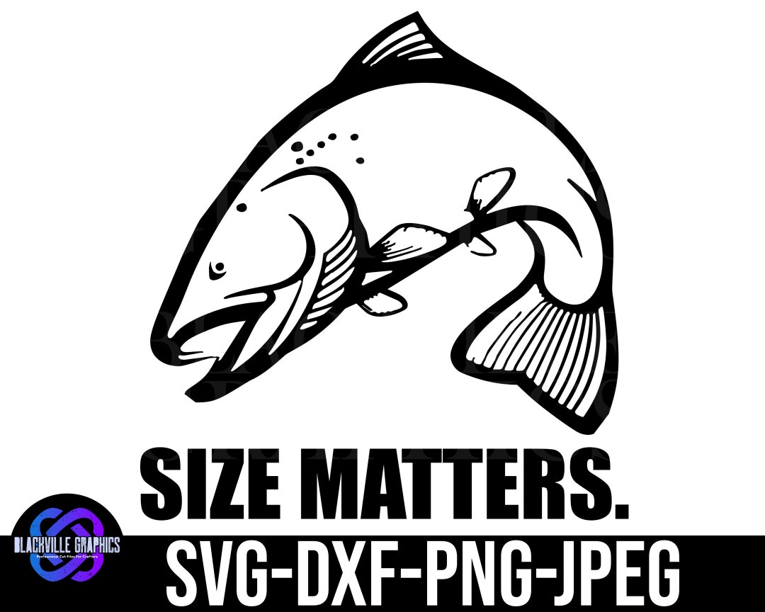 Size Matters Fishing SVG Digital Download Funny Fishing - Etsy