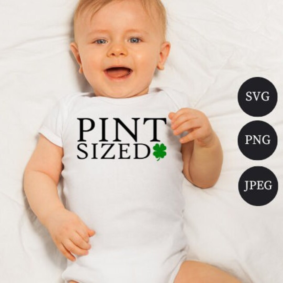 Pint Sized SVG PNG JPEG Digital Download, St. Patrick's Day Svg, Clover ...