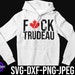 Fuck Trudeau SVG Digital Download Freedom Convoy 2022 Instant Downloads ...
