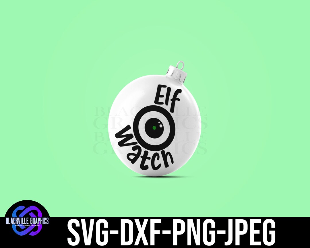 Elf Watch Digital Download Elf SVG Christmas Downloads Elf Cam PNG ...
