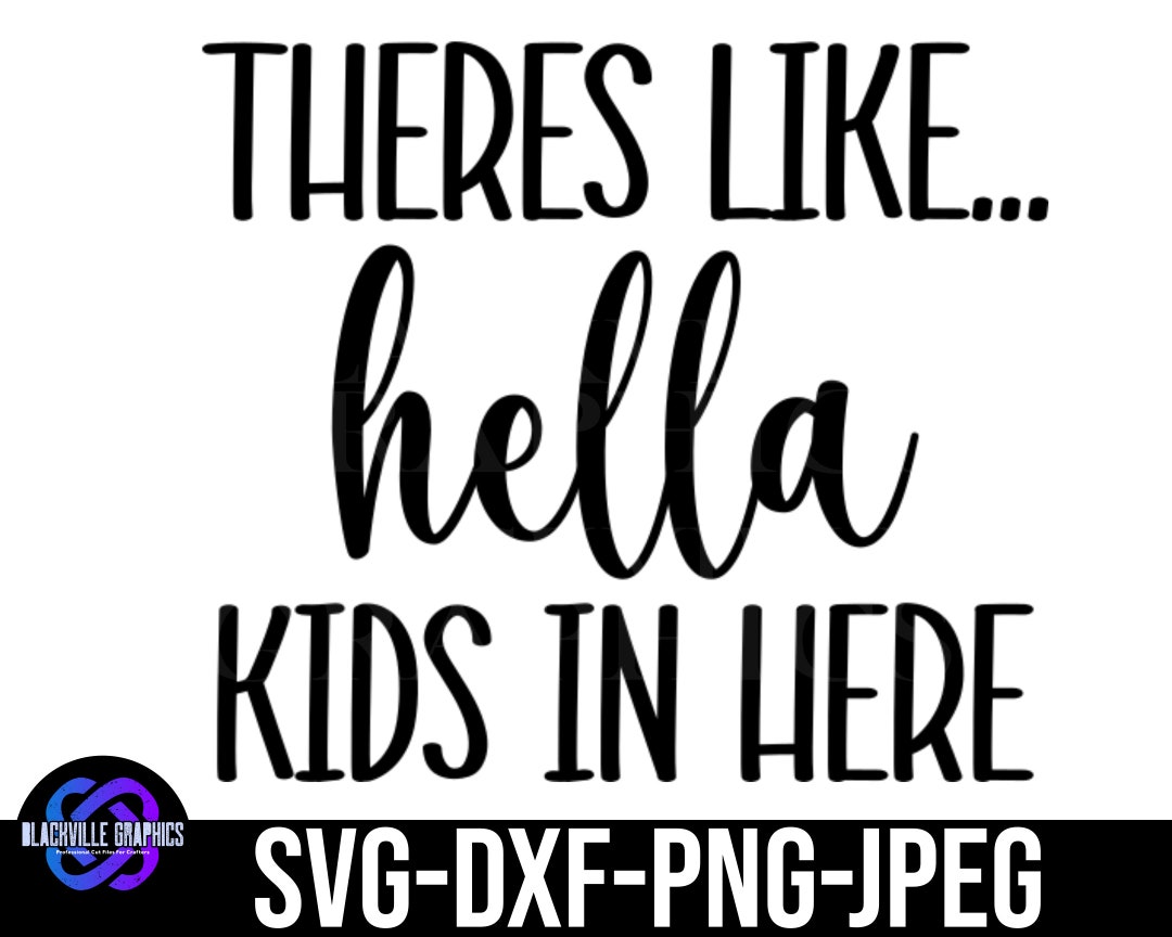 Hella Kids in Here Decal SVG Digital Download Funny Bumper - Etsy