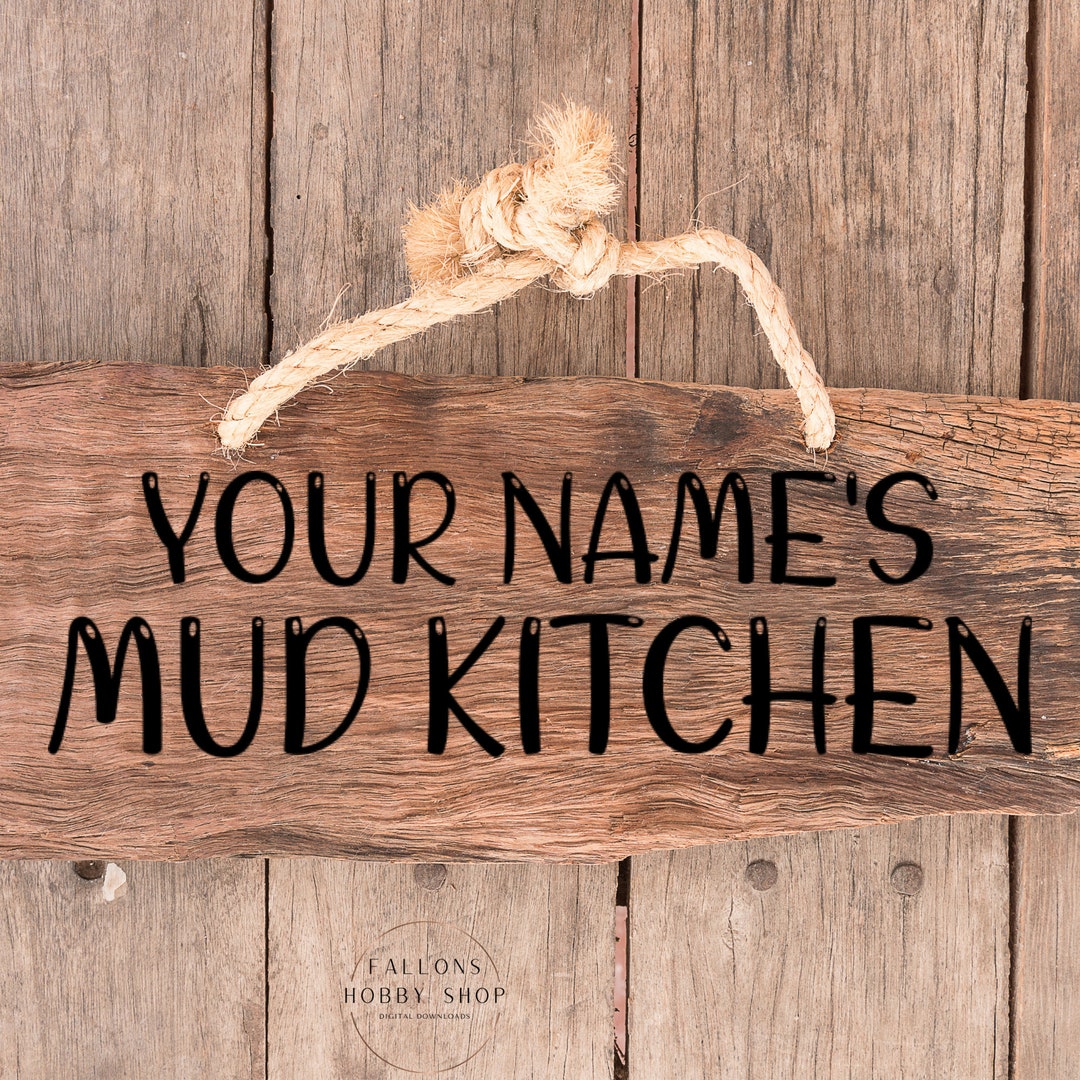 Mud Kitchen Sign SVG Digital Download Letters Included Mud - Etsy