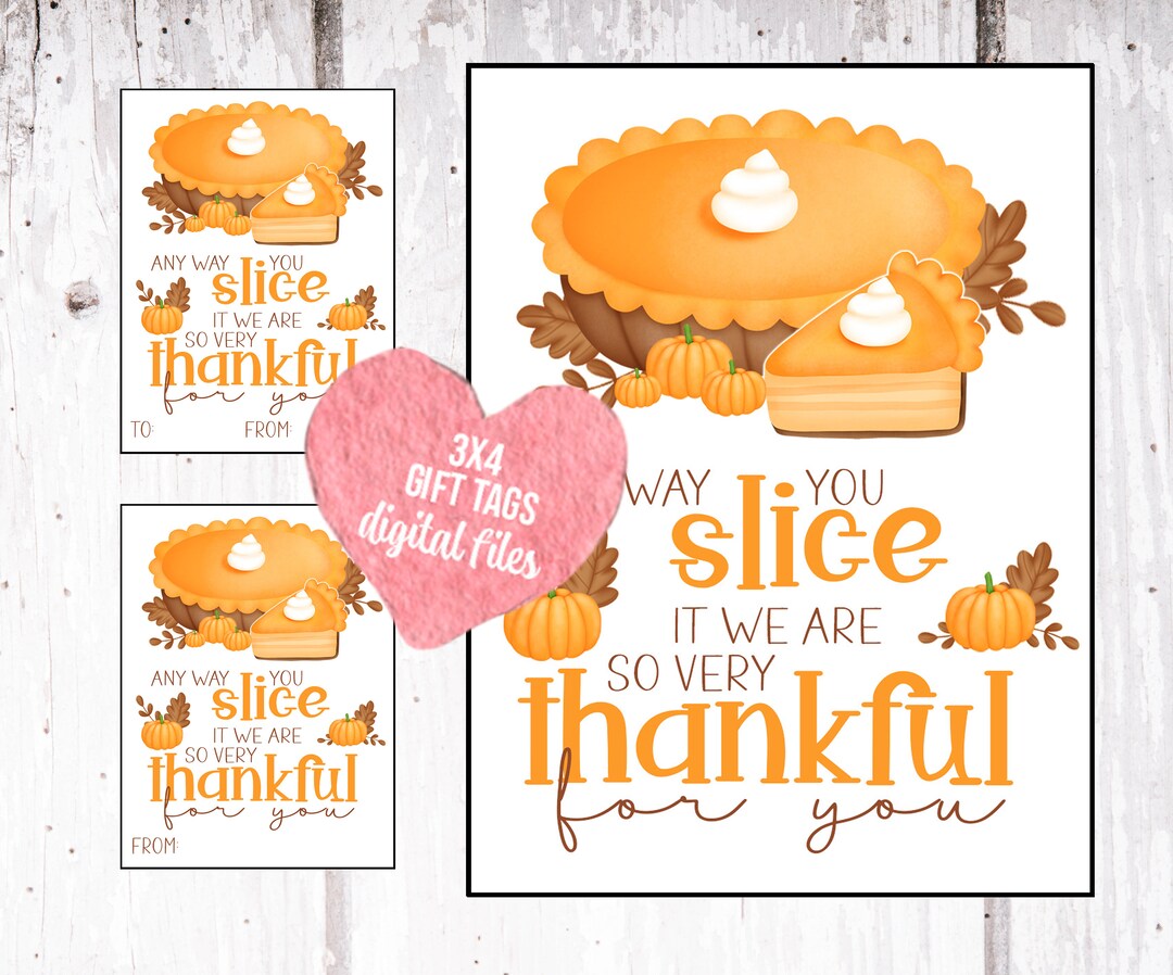 Any Way You Slice It Gift Tags Printable, Thankful for You Tag Digital ...