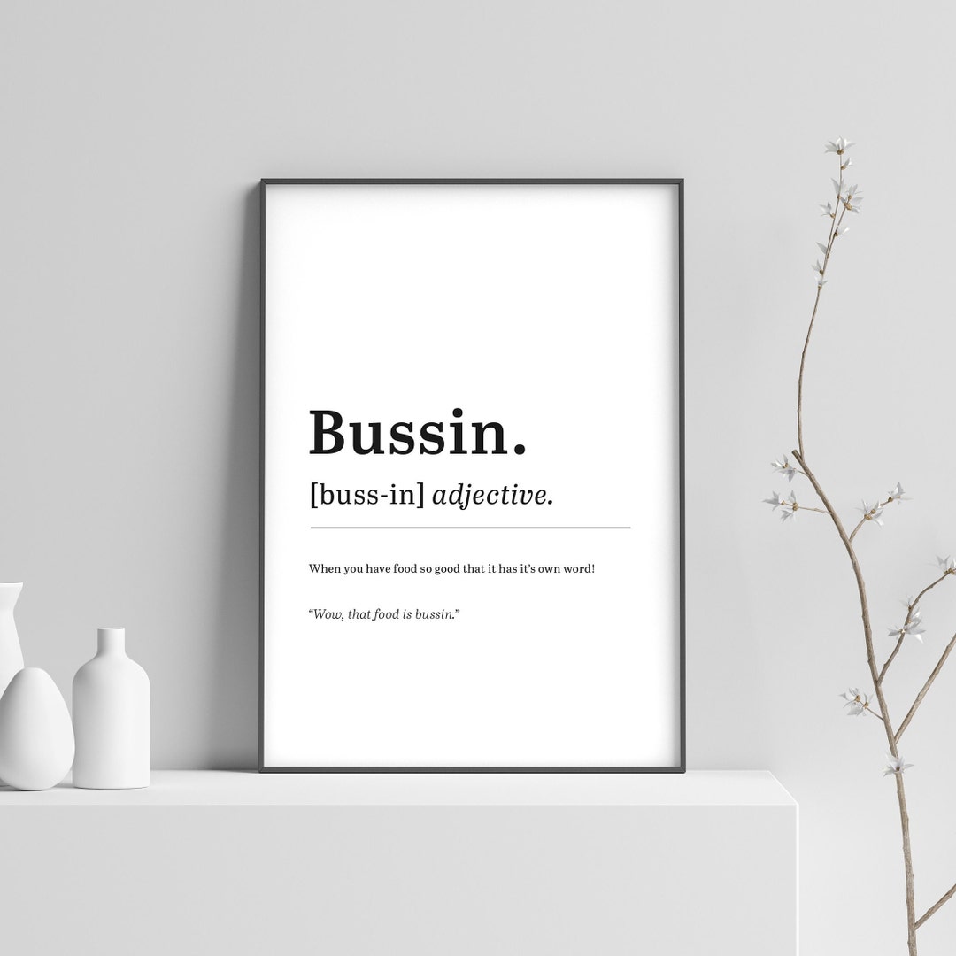 Bussin Definition It is Bussin Urban Slang Funny - Etsy UK