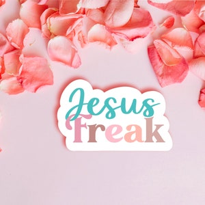 Jesus Freak Sticker Christian Sticker - Etsy