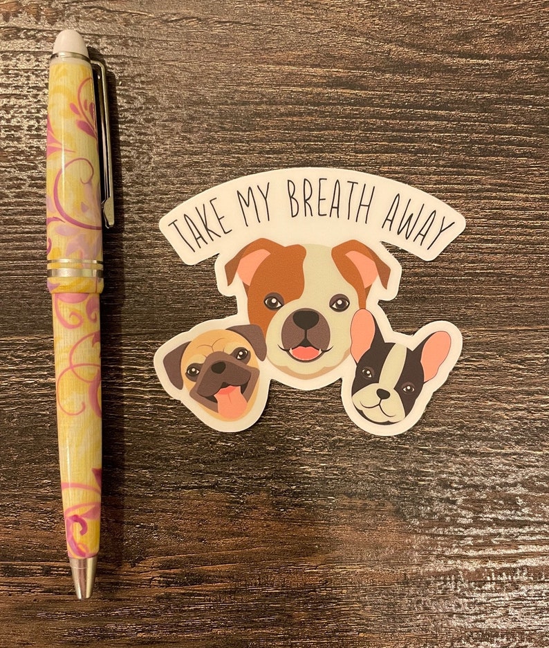 Take My Breath Away Stickerdog Stickerveterinarian - Etsy
