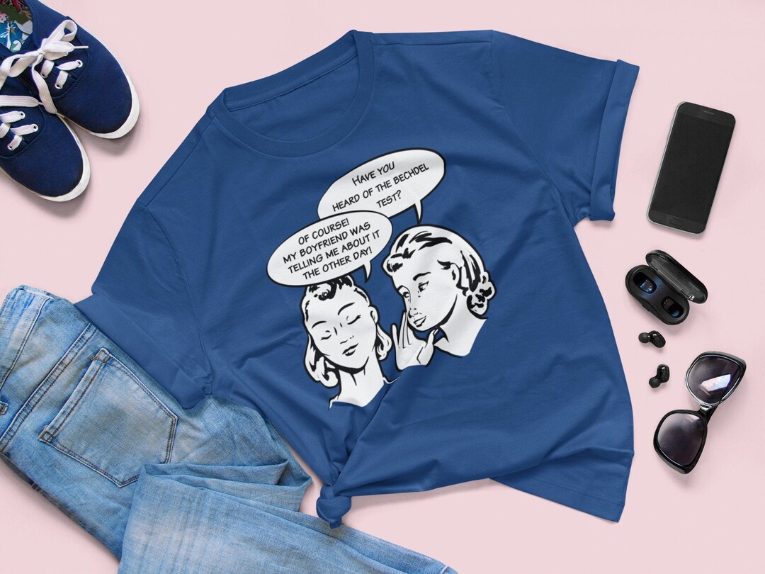 Bechdel Test Shirt, Funny Sarcastic T-shirt, Sarcasm Shirt, Dark Humor ...