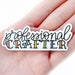 Professional Crafter Sticker | Waterproof Sticker | Craft Sticker ...