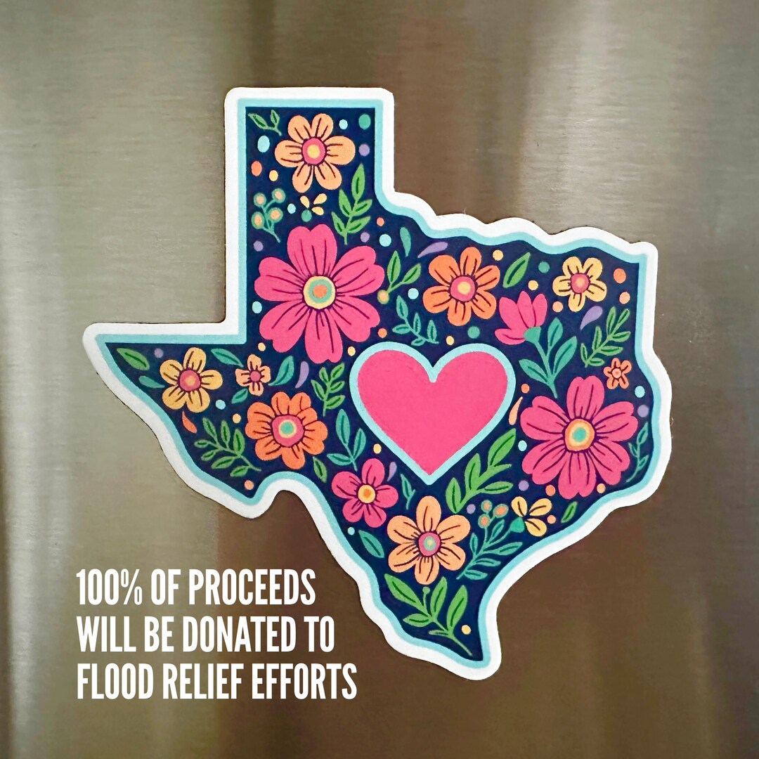 Texas Flood Relief Magnet (100% Proceeds Donated to Relief Efforts ...