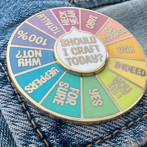 Should I Craft Today? Hard Enamel Spinner Pin | Spinner Pins | Artist ...