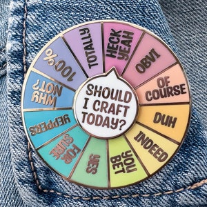 Should I Craft Today? Hard Enamel Spinner Pin | Spinner Pins | Artist ...