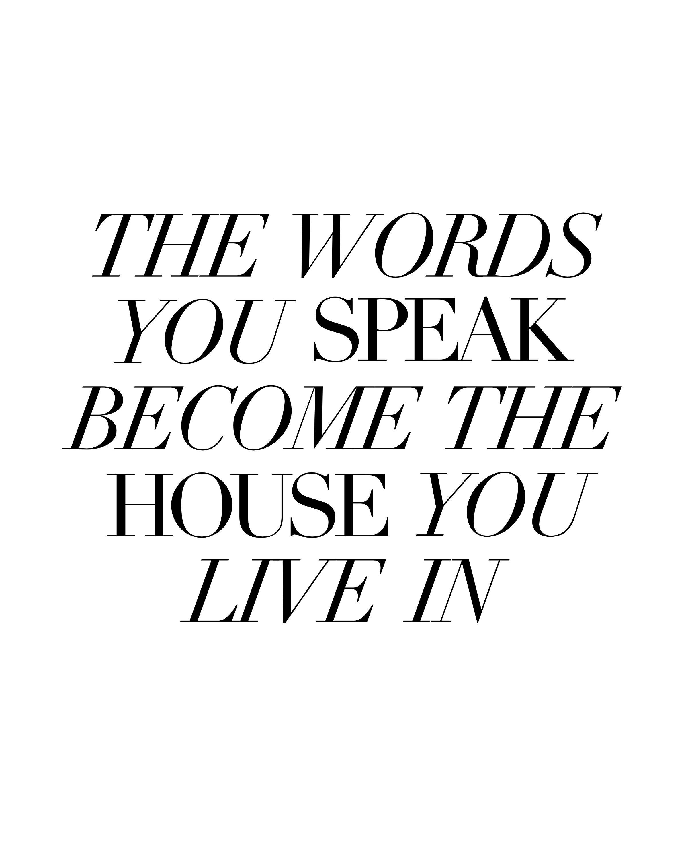 DIGITAL PRINT DOWNLOAD: the Words You Speak Become the House You Live ...