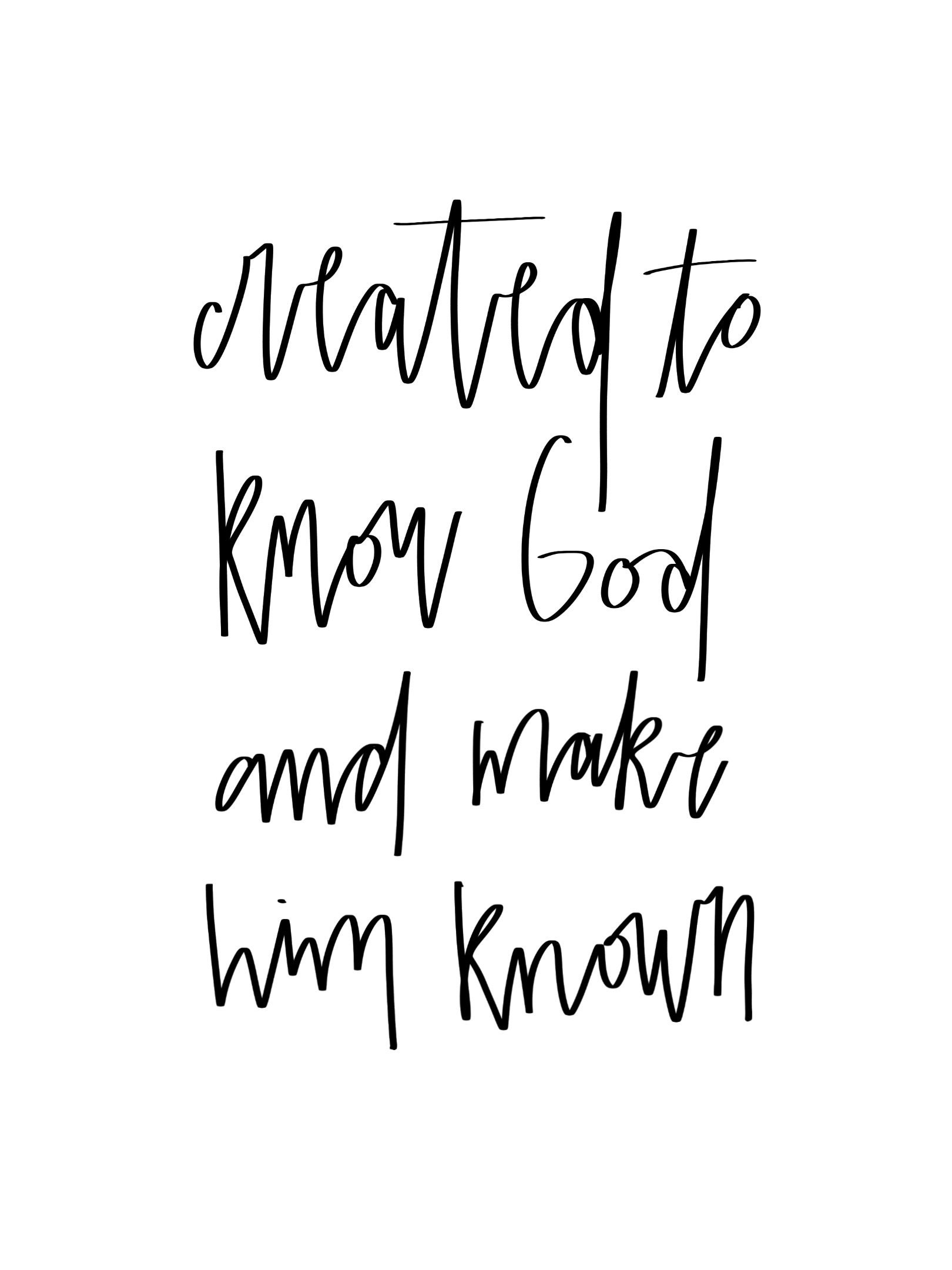 Created to Know God & Make Him Known - Etsy