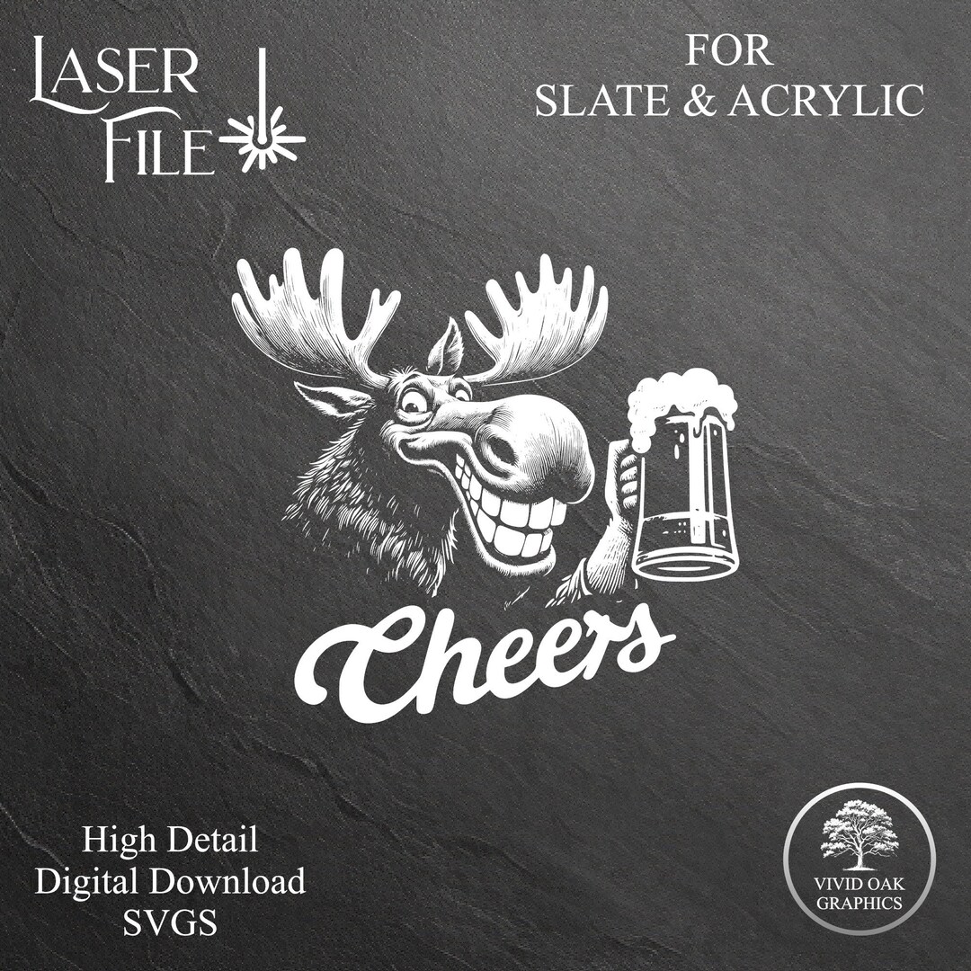 Cheers Moose - Engrave Files, SVG, Instant Digital Download Files for ...