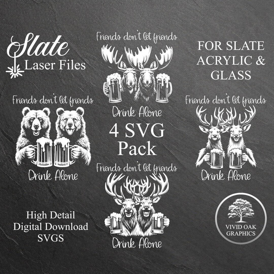 Friends Don't Drink Alone SVG Bundle: Slate, Acrylic & Glass Engraving ...