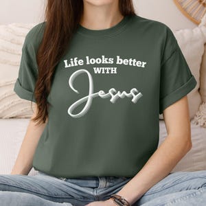 Comfort Colors® Life Looks Better With Jesus, Jesus T-shirt, Faith ...