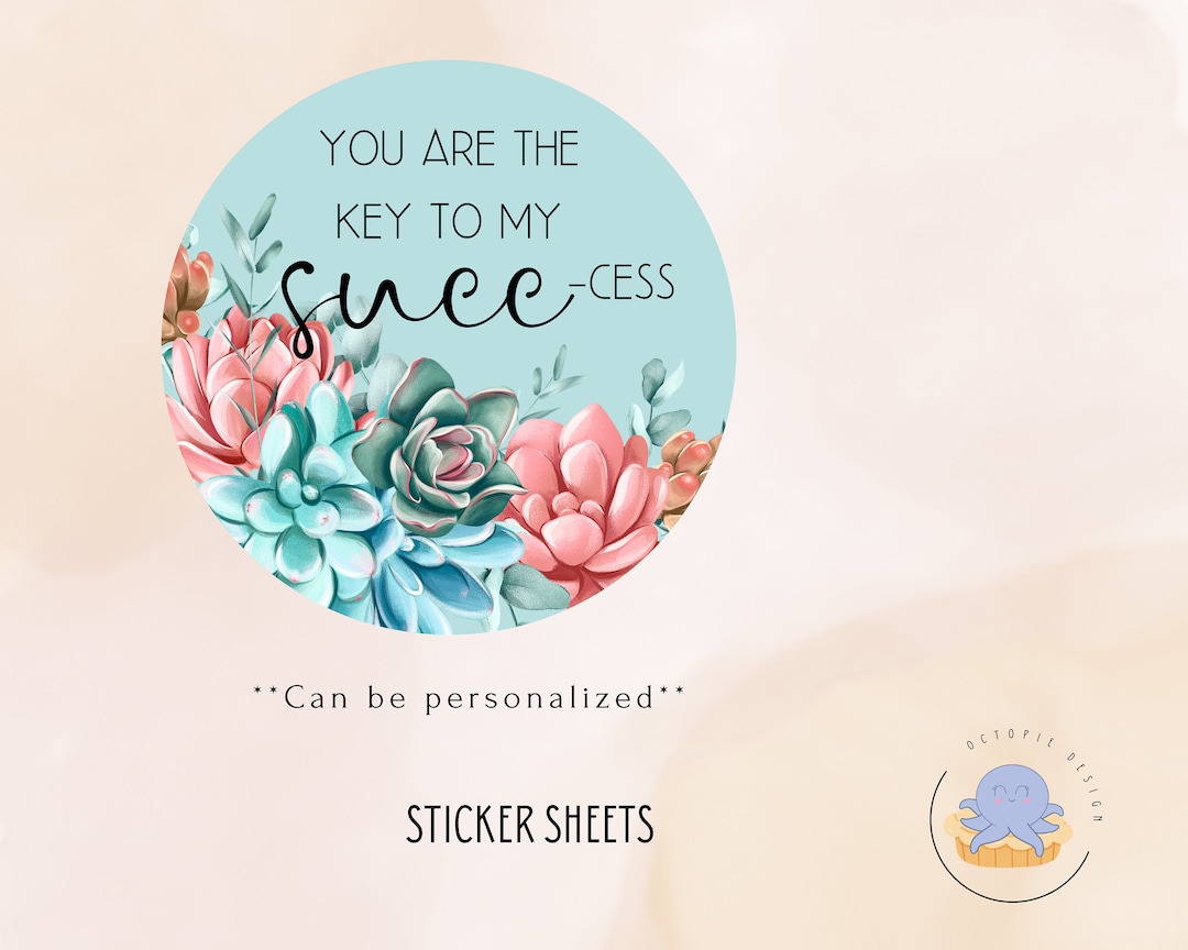 You Are the Key to My Succ-cess Sticker Sheets, Teacher Appreciation ...