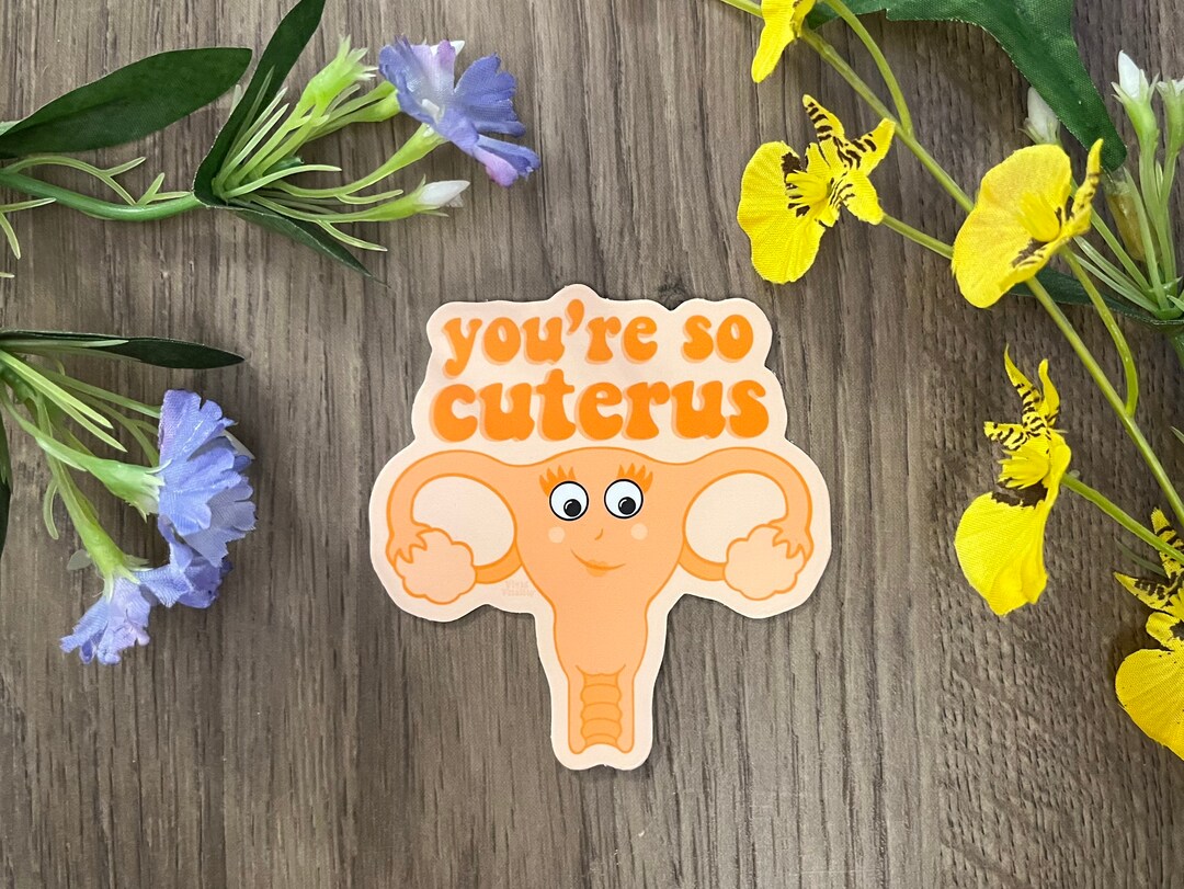 You’re so Cuterus Feminist Women’s Health Cute Uterus Cartoon Uterus ...