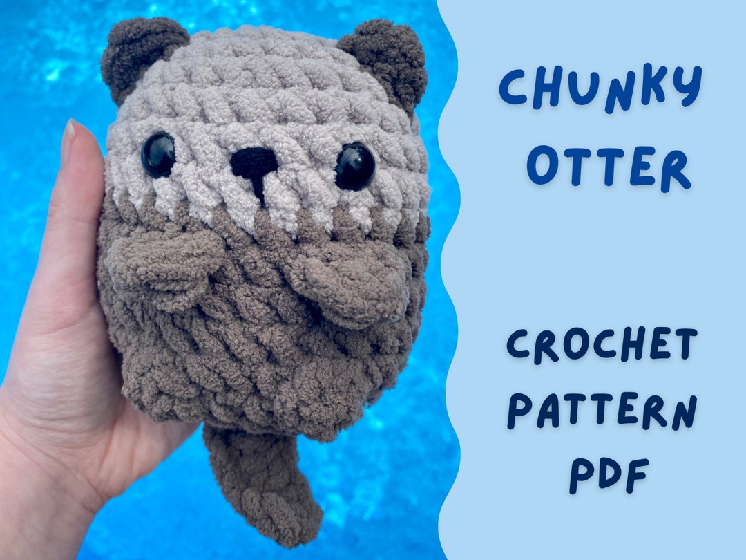 Chunky Otter Crochet Pattern PDF || PATTERN ONLY, Digital Download, Beginner Crochet Pattern ...