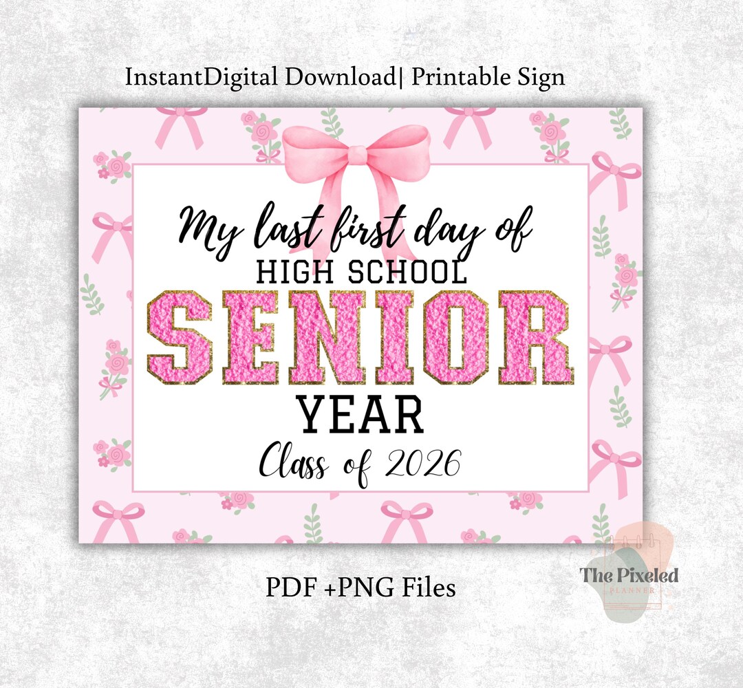 First Day of Senior Year Sign| Coquette First Last Day of High School ...