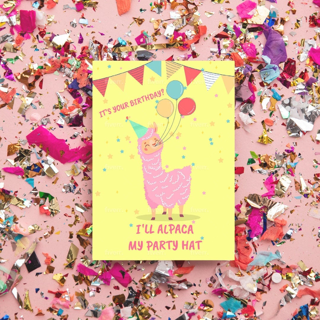 Happy Birthday Card. It's Your Birthday I'll Alpaca - Etsy