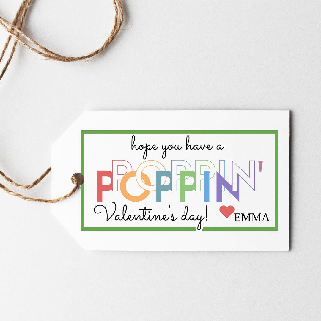 EDITABLE, Valentines Tag, Poppin Valentine, Have a POPPIN' Valentine's ...