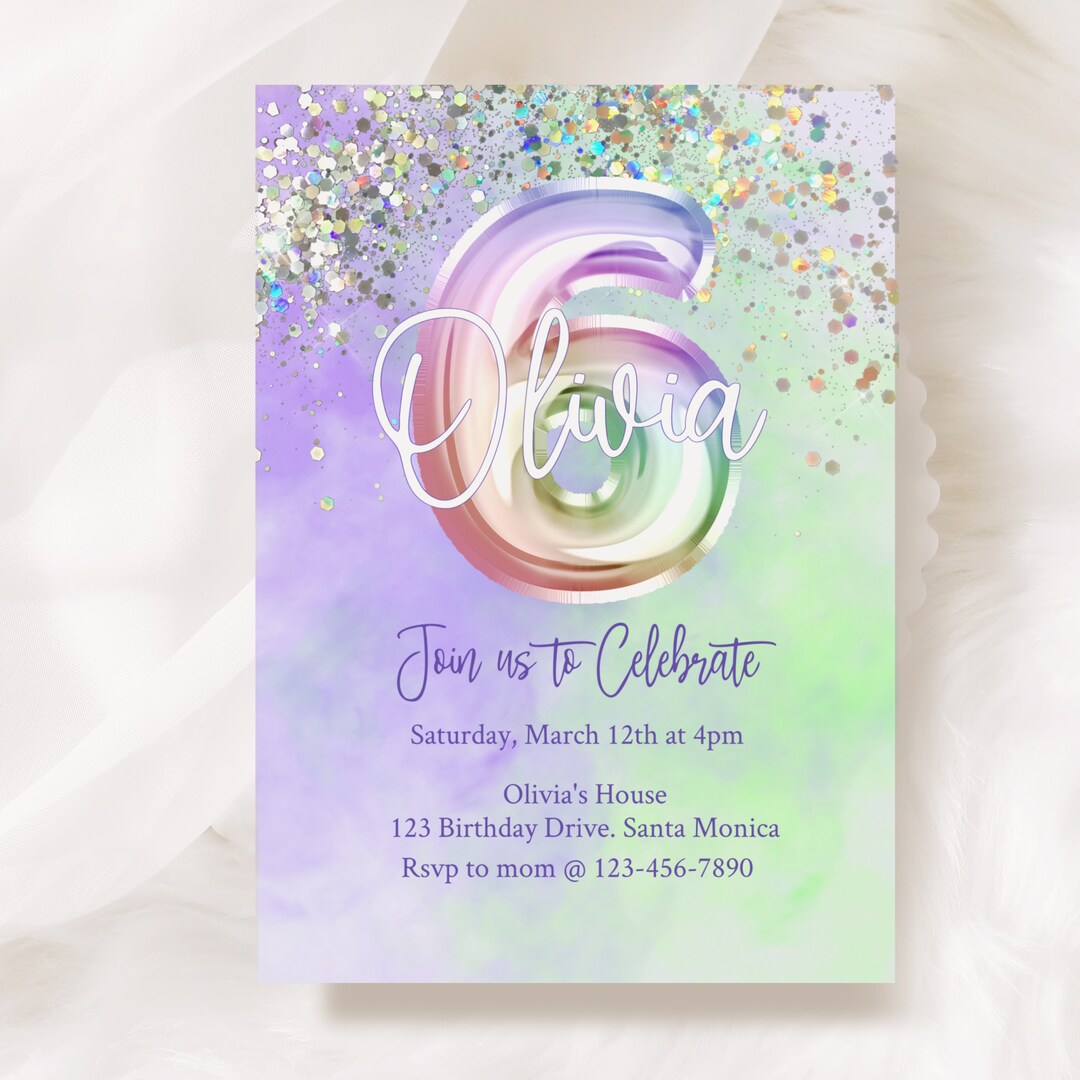 EDITABLE, Sixth Birthday, 6th Birthday Invitation, Holographic ...