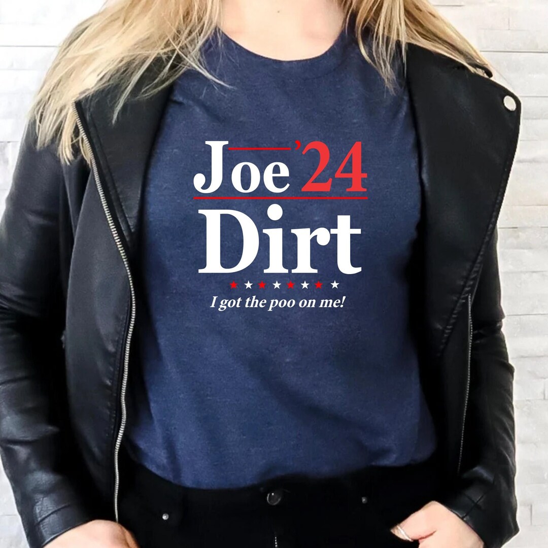 Joe Dirt 2024 Election Slogan, Funny Elect for President Comedy Movie ...