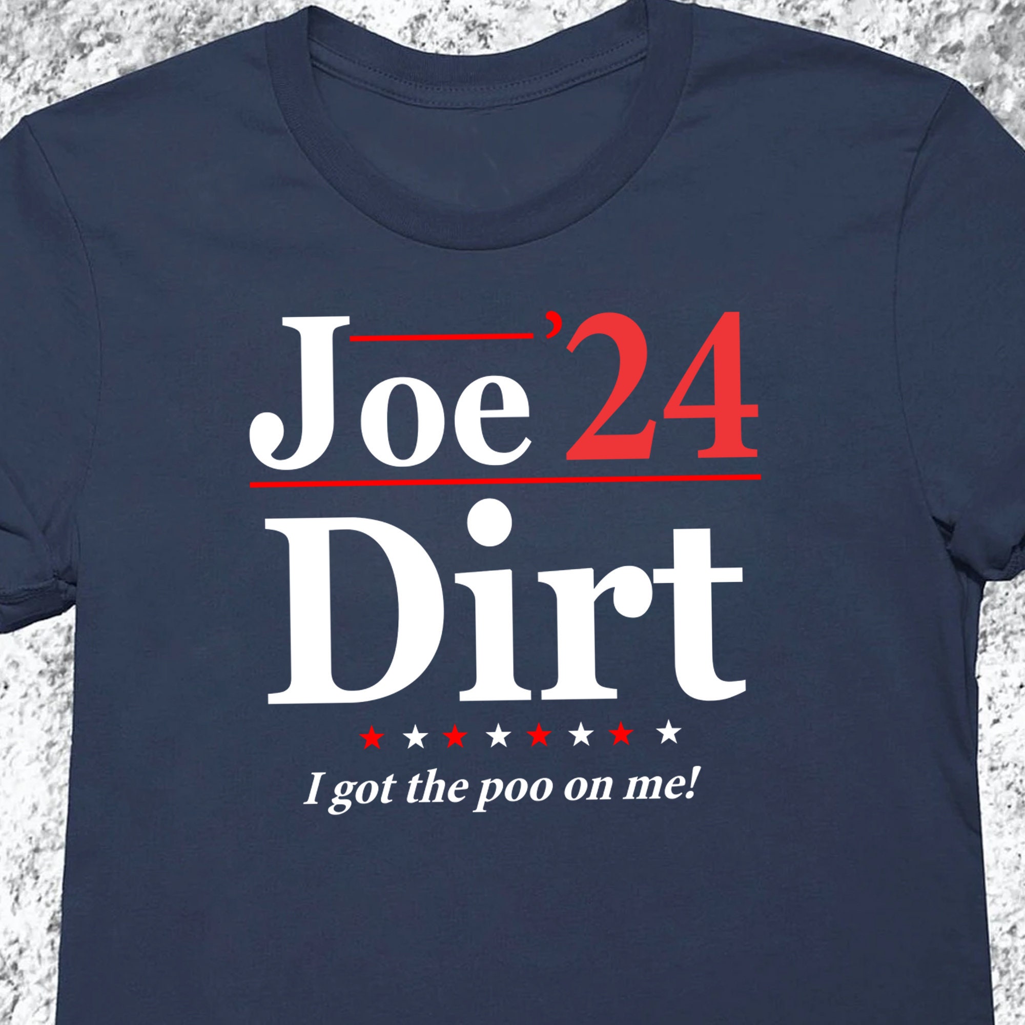 Joe Dirt 2024 Election Slogan Funny Elect for President - Etsy