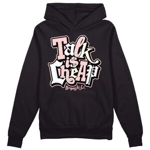 Washed Pink 1s Retro High OG Dopeskill Unisex Hoodie Talk is Chip ...