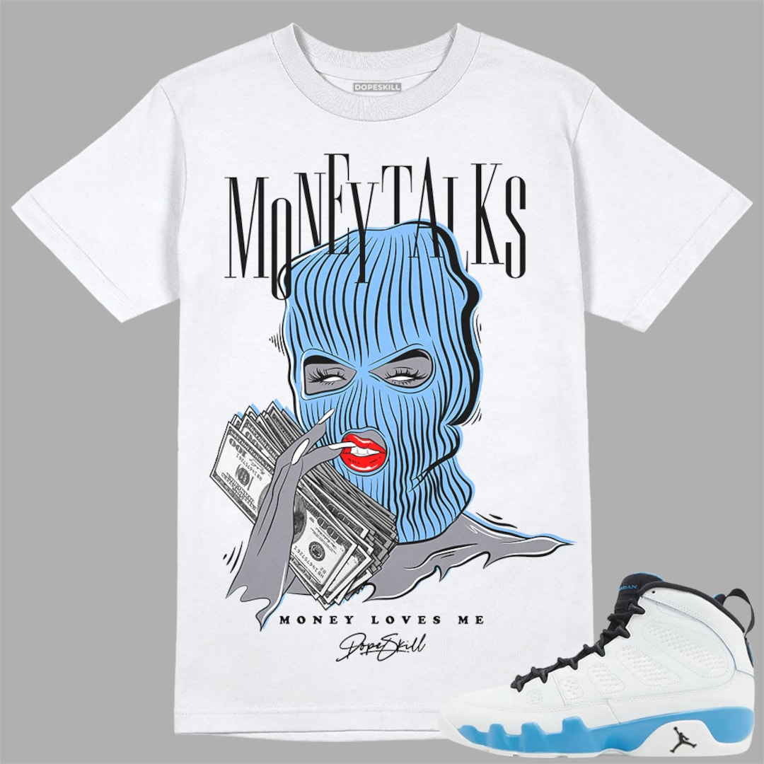 Powder Blue 9s Dopeskill Unisex Shirt Money Talks Graphic - Etsy