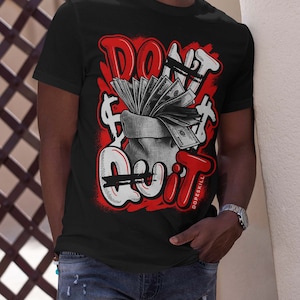 Cherry 11s Dopeskill Unisex Shirt Don't Quit Graphic - Etsy