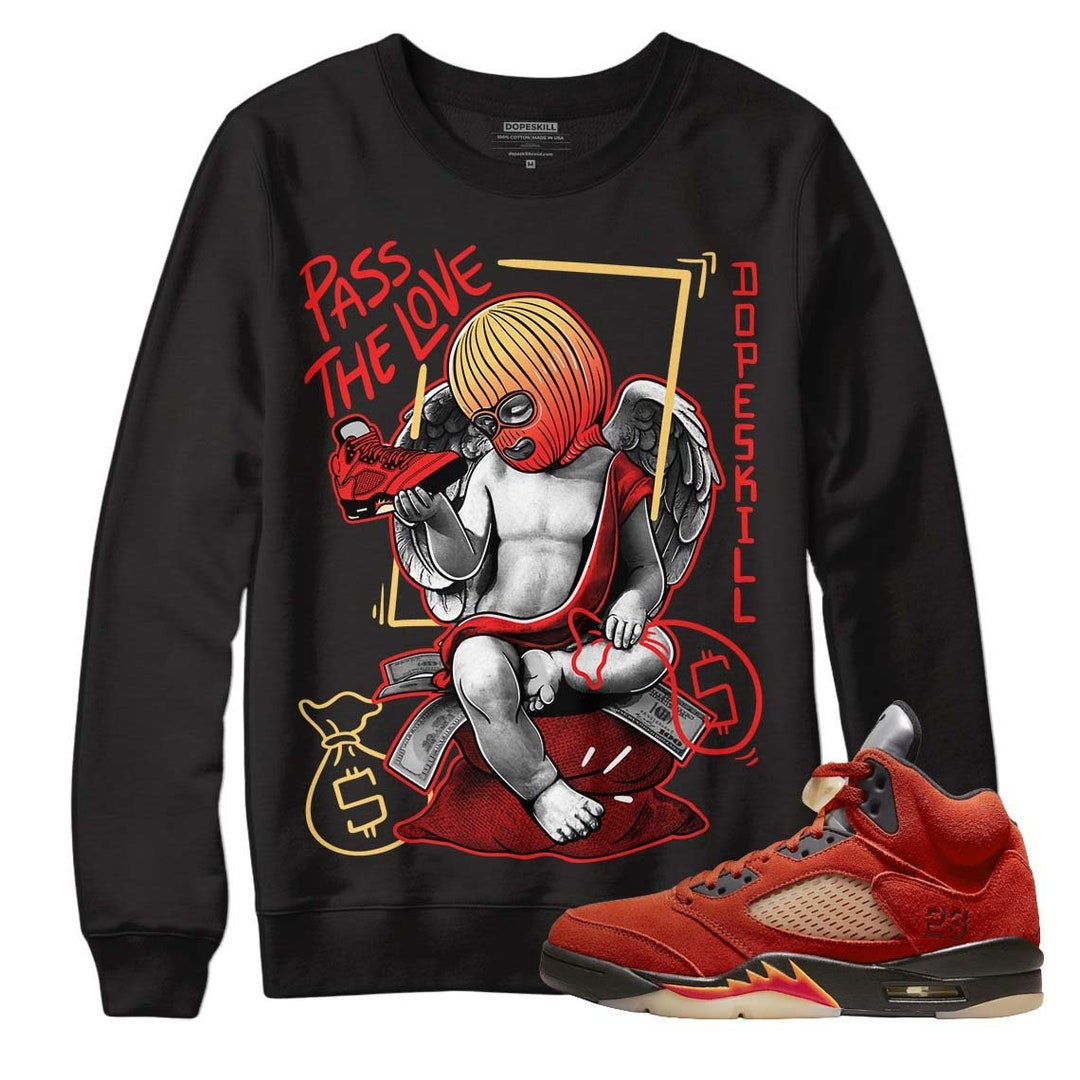 Dunk on Mars 5s Dopeskill Crewneck Sweatshirt Pass the Love Graphic - Etsy
