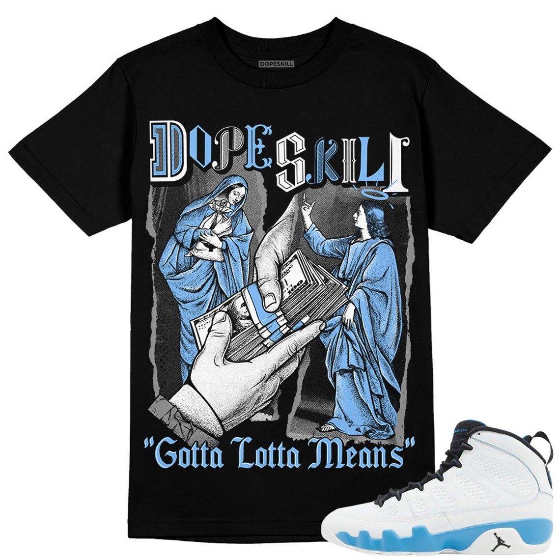 Powder Blue 9s Dopeskill Unisex Shirt Gotta Lotta Means Graphic - Etsy