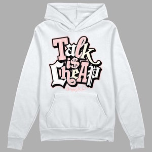 Washed Pink 1s Retro High OG Dopeskill Unisex Hoodie Talk is Chip ...