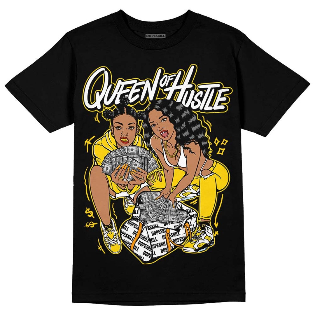 Yellow Ochre 6s Dopeskill Unisex Shirt Queen of Hustle Graphic - Etsy