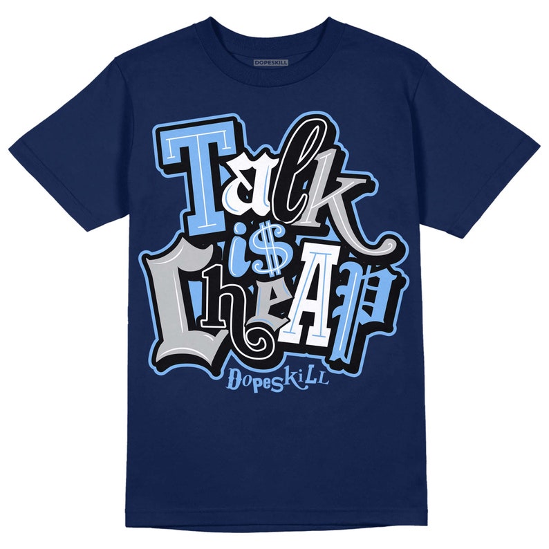 Midnight Navy 5s Dopeskill Unisex Shirt Talk is Chip Graphic - Navy ...