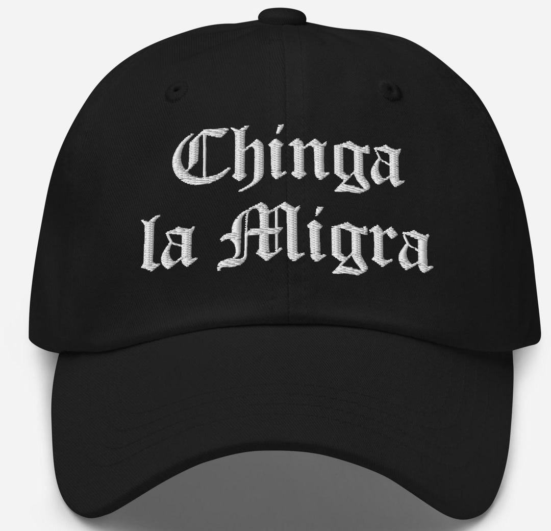 Chinga La Migra Hat, Chinga La Migra Cap, Abolish Ice Political Hat ...