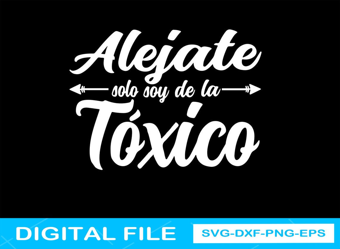 Camiseta Alejate Solo Soy de la Toxico Svg Frases De Moda | Etsy