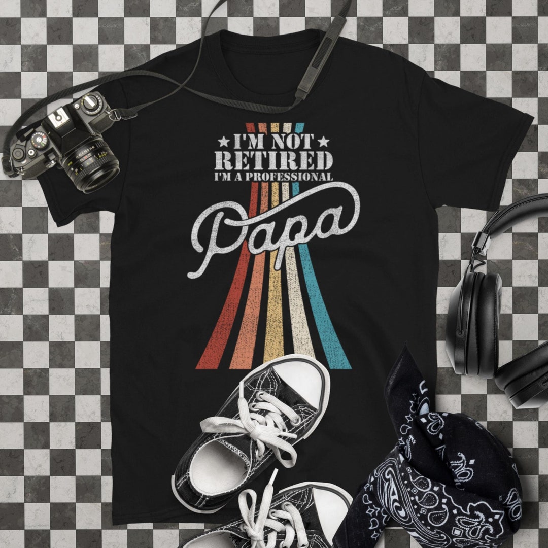Retired Meme Shirt, Papa Joke Shirt, Sarcastic Retired Joke, Retired ...