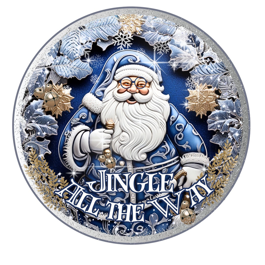 Blue Santa Jingle All the Way Wreath Sign, Metal Wreath Sign, Round ...
