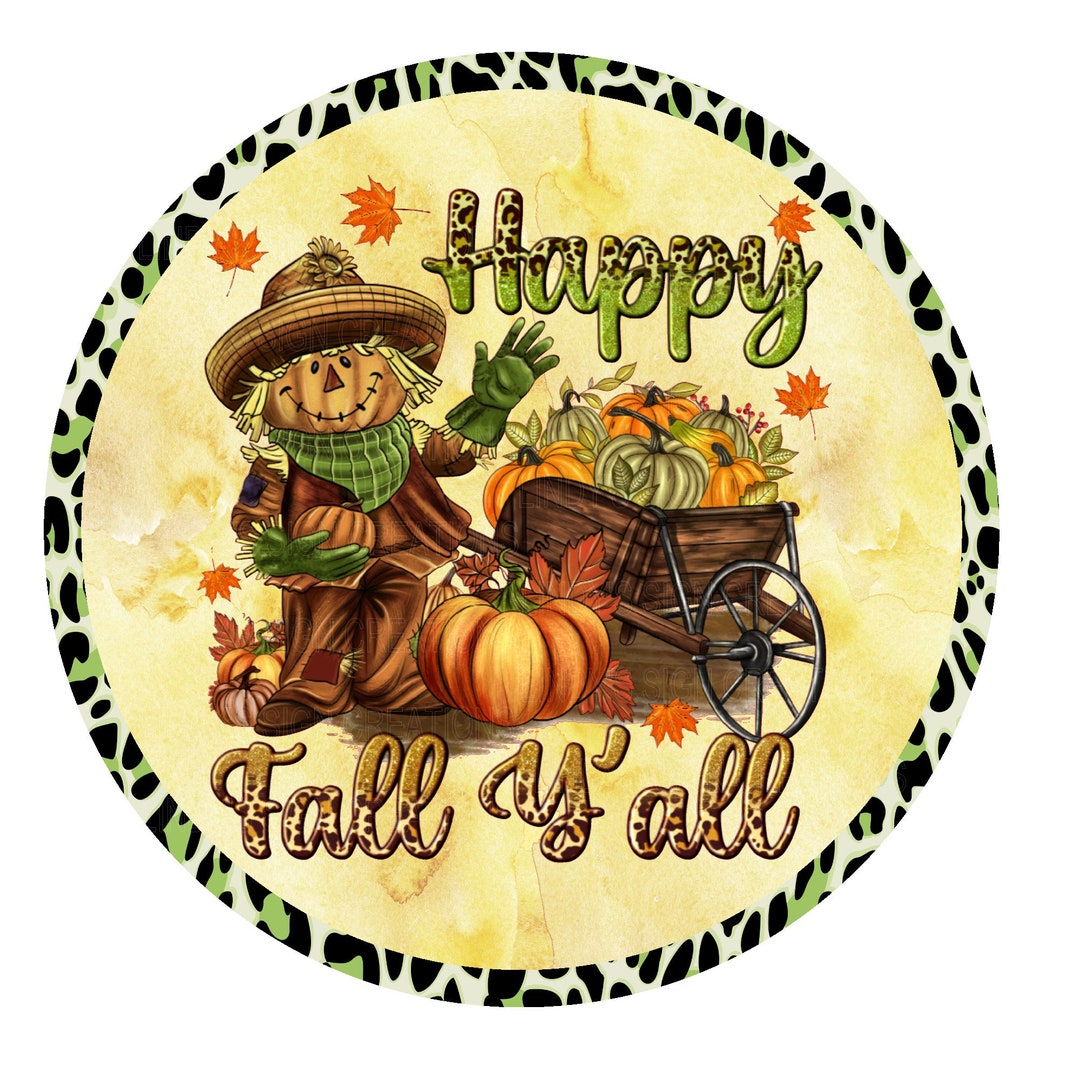 Scarecrow Happy Fall Y'all Wreath Sign, Metal Wreath Sign, Round Wreath ...