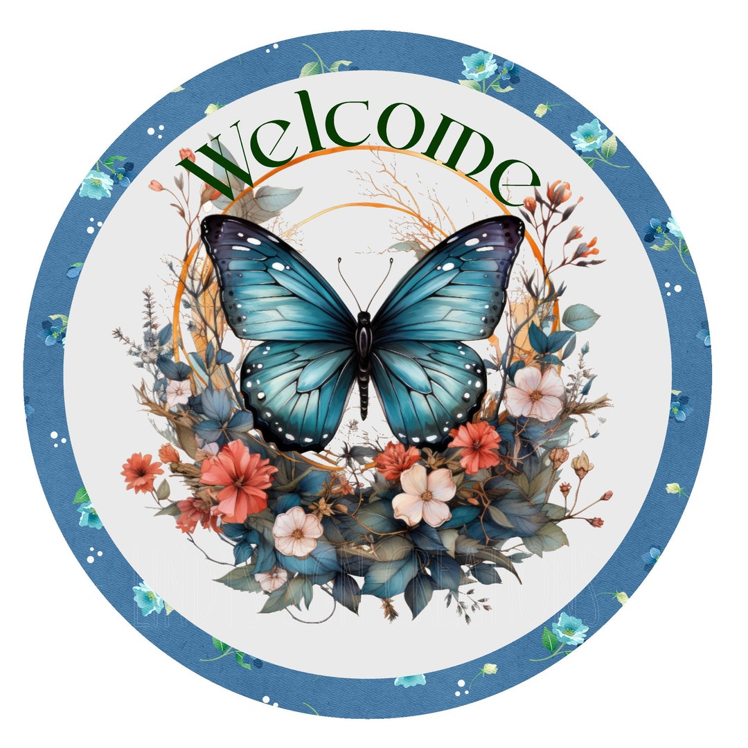 Blue Butterfly Welcome Wreath Sign, Metal Wreath Sign, Round Wreath ...