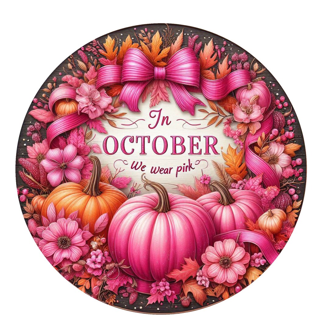 In October We Wear Pink Wreath Sign, Cancer Awareness Sign, Metal ...