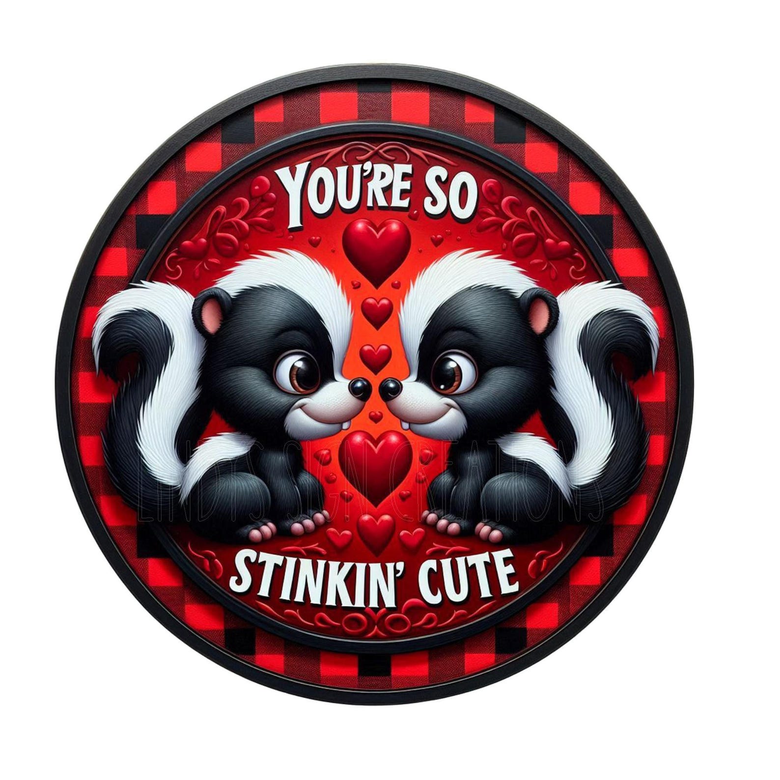 Cute Skunks You're so Stinkin' Cute Valentine's Day Wreath Sign, Metal ...