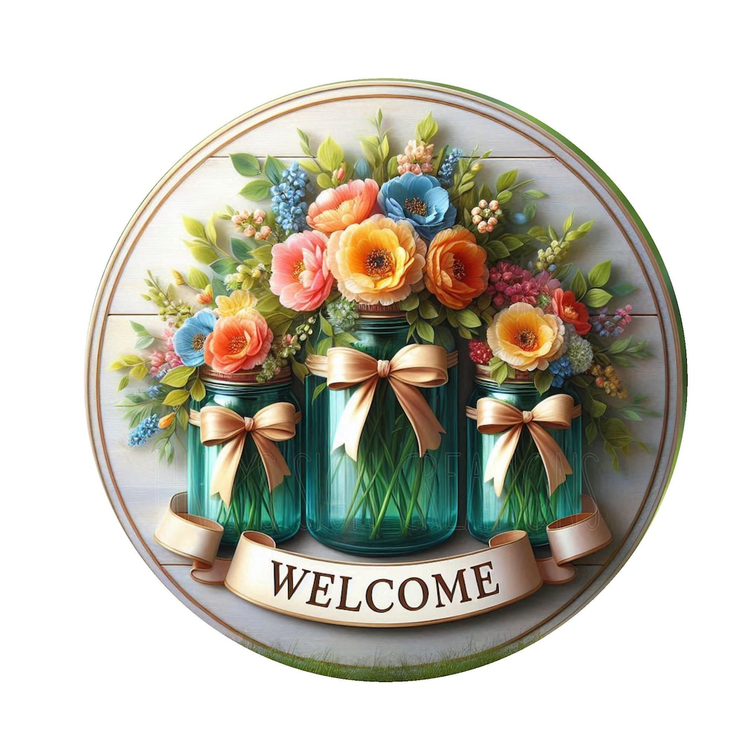 Colorful Flowers in Quart Jars Welcome Wreath Sign, Metal Wreath Sign ...